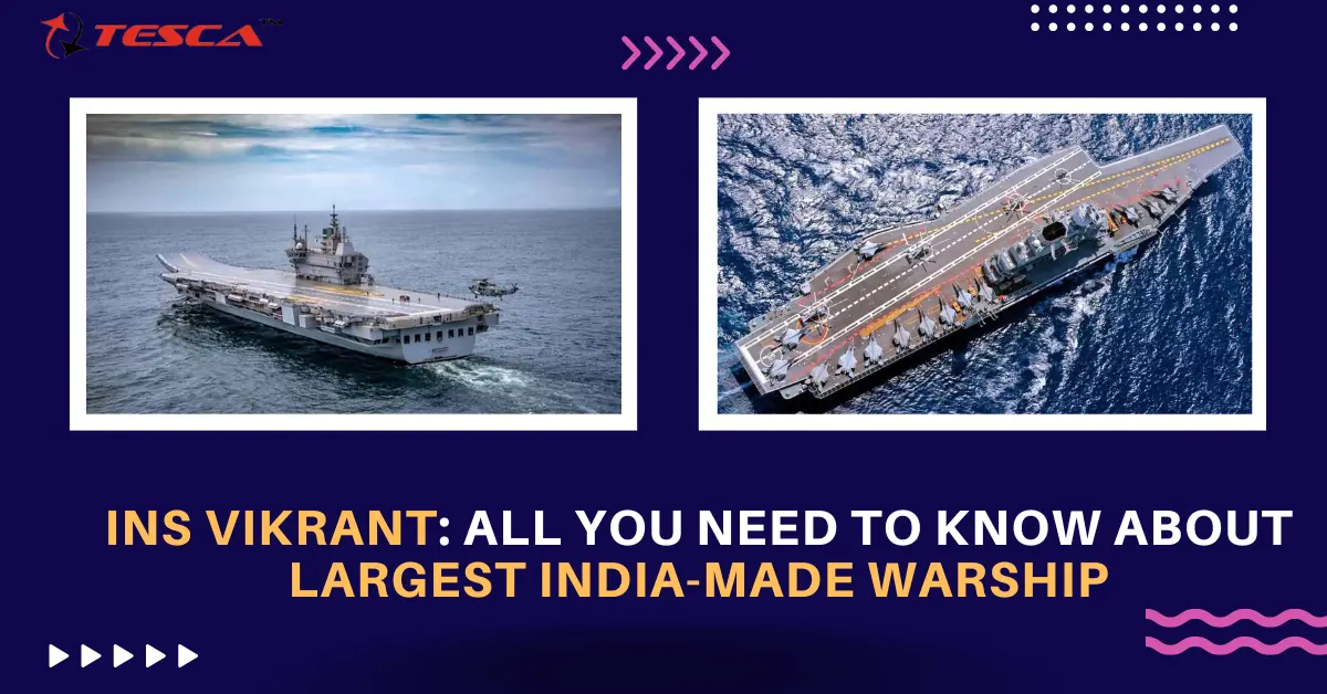 First Indigenous Aircraft Carrier – INS Vikrant 2022